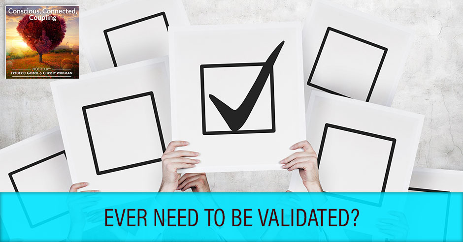 Ever Need To Be Validated?
