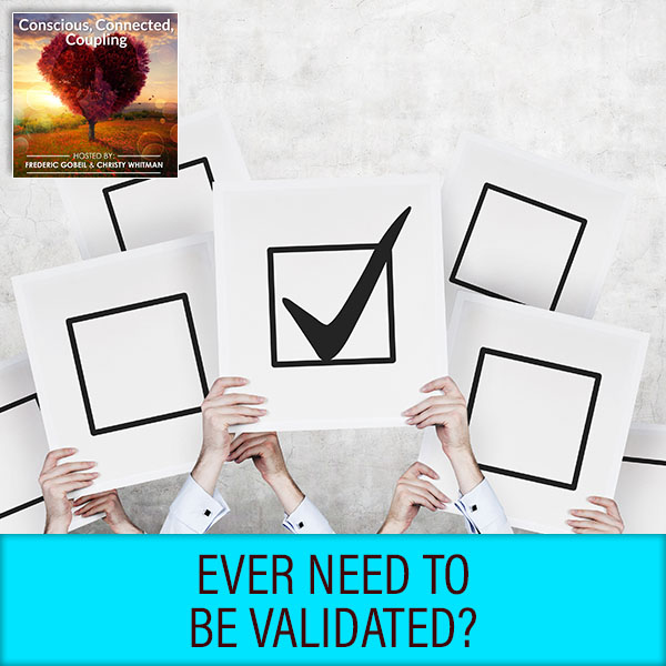 Ever Need To Be Validated?