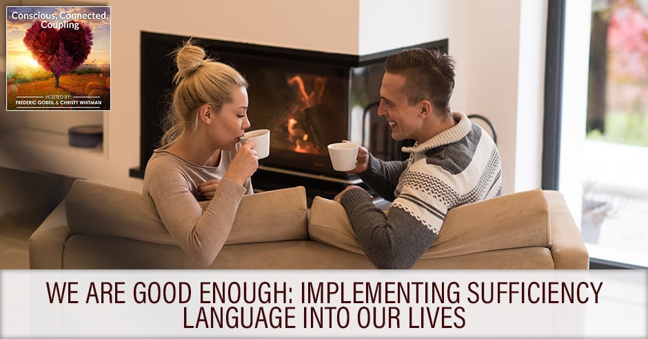 We Are Good Enough: Implementing Sufficiency Language Into Our Lives