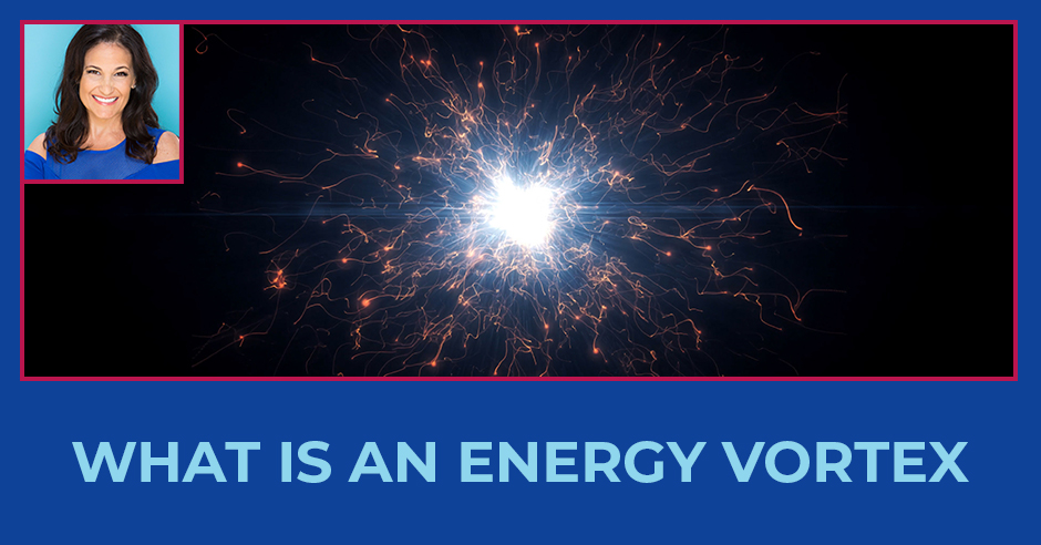 What Is An Energy Vortex?