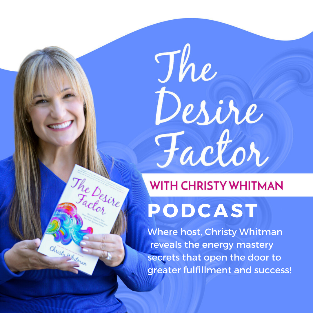 The Desire Factor Podcast with Christy Whitman