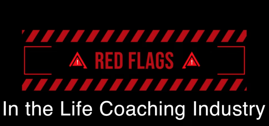 Life Coaching - 5 Red Flags To Watch For