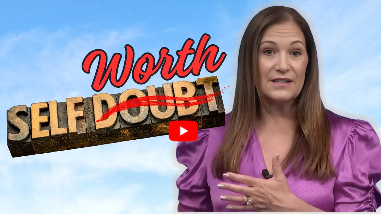 Embrace Self Worth And Overcome Self-Doubt Embrace Self Worth And Overcome Self-Doubt
